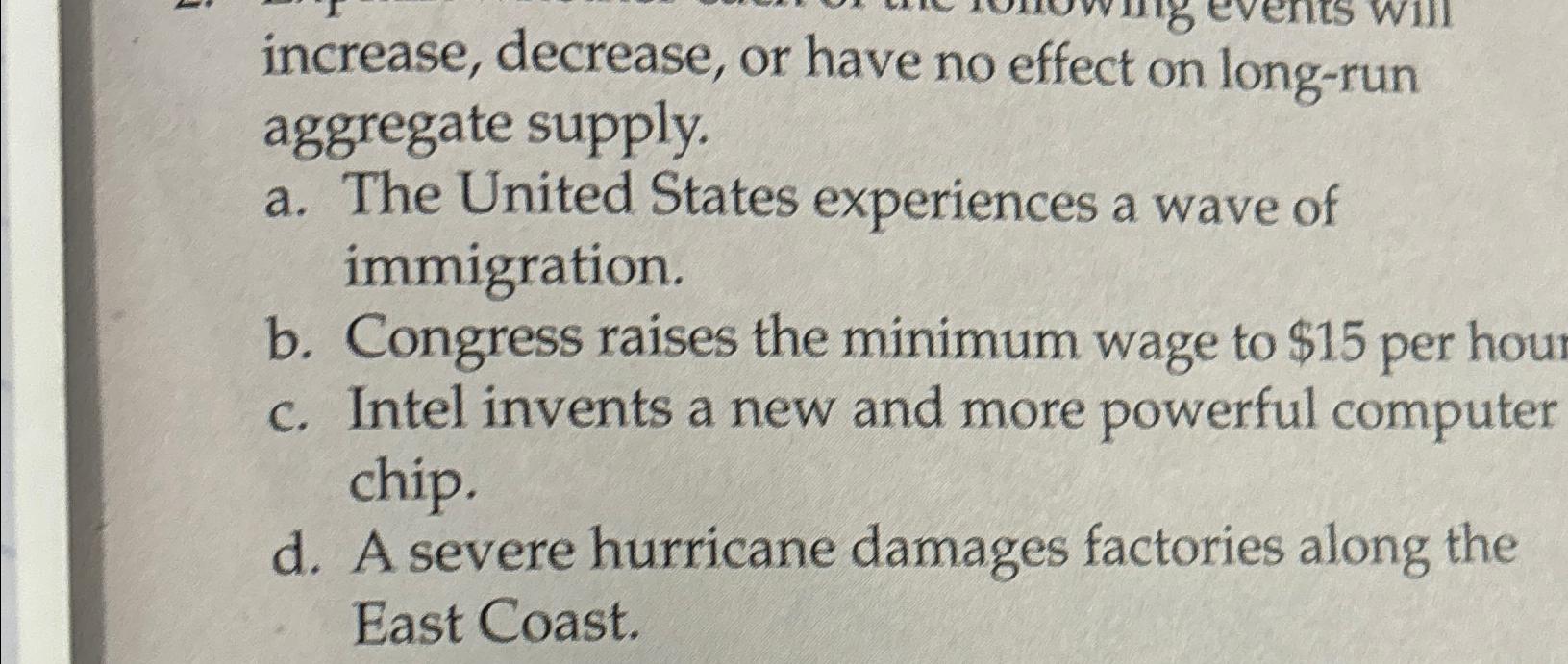 Solved increase, decrease, or have no effect on long-run | Chegg.com