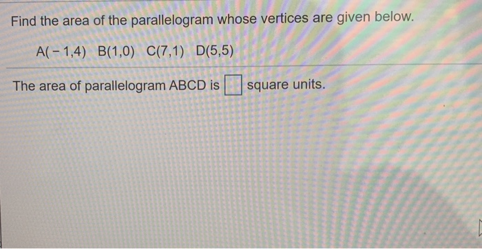 Solved Find the area of the parallelogram whose vertices are | Chegg.com