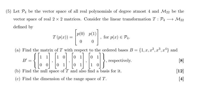 Solved Let P4 be the vector space of all real polynomials of | Chegg.com