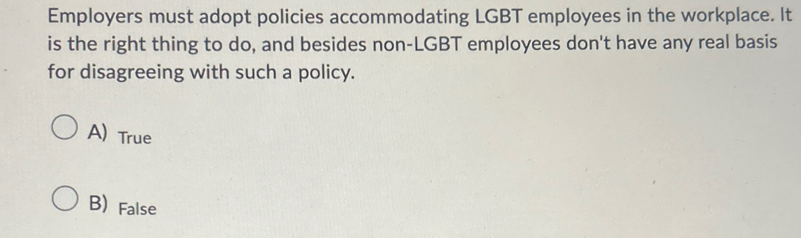 Solved Employers must adopt policies accommodating LGBT | Chegg.com