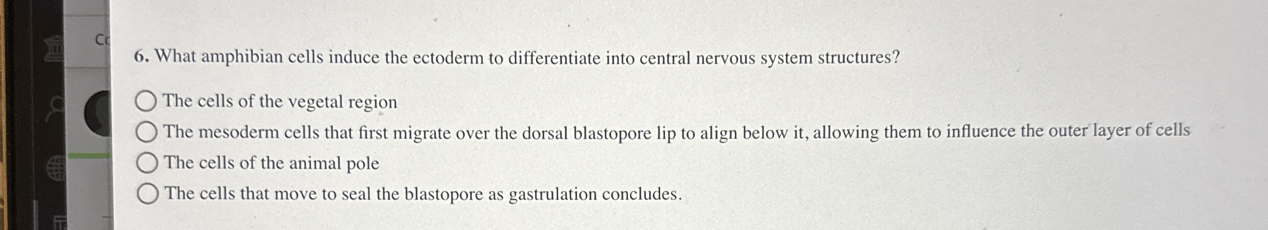 Solved What amphibian cells induce the ectoderm to | Chegg.com