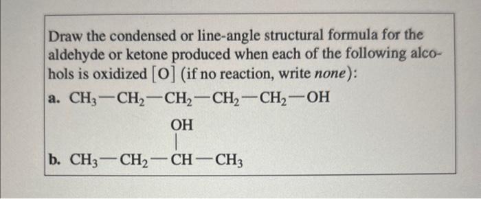 Solved Draw the condensed or line-angle structural formula | Chegg.com