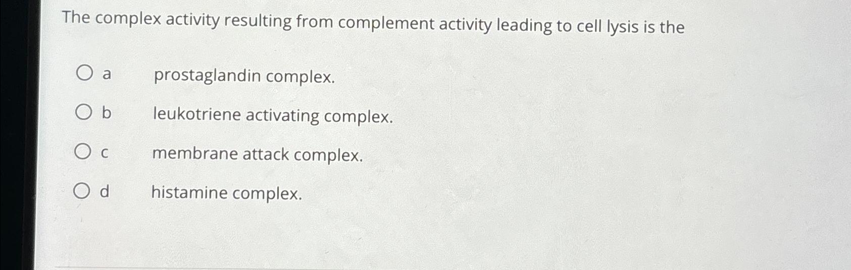Solved The complex activity resulting from complement | Chegg.com