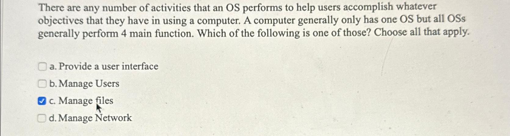 Solved There are any number of activities that an OS | Chegg.com
