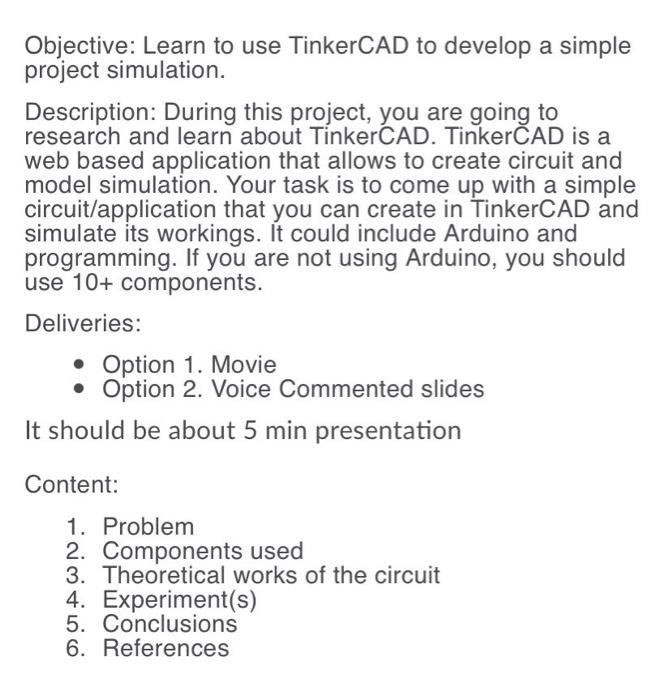 Objective: Learn to use TinkerCAD to develop a simple | Chegg.com