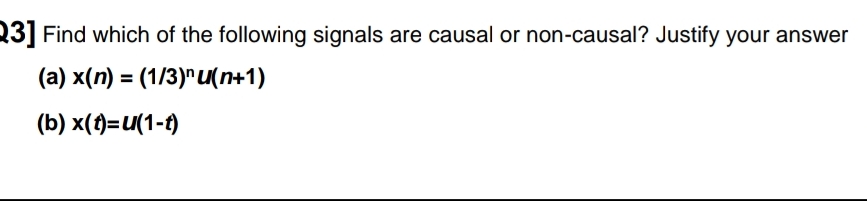 Solved 23] ﻿Find which of the following signals are causal | Chegg.com