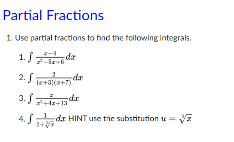 Solved Partial FractionsUse partial fractions to find the | Chegg.com