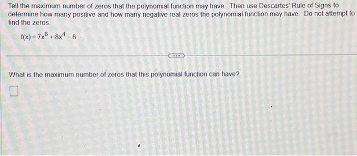 Solved Tell the maximum number of zeros that the polynomial | Chegg.com