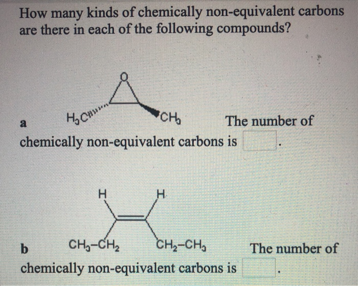 Solved How many kinds of chemically non-equivalent carbons | Chegg.com