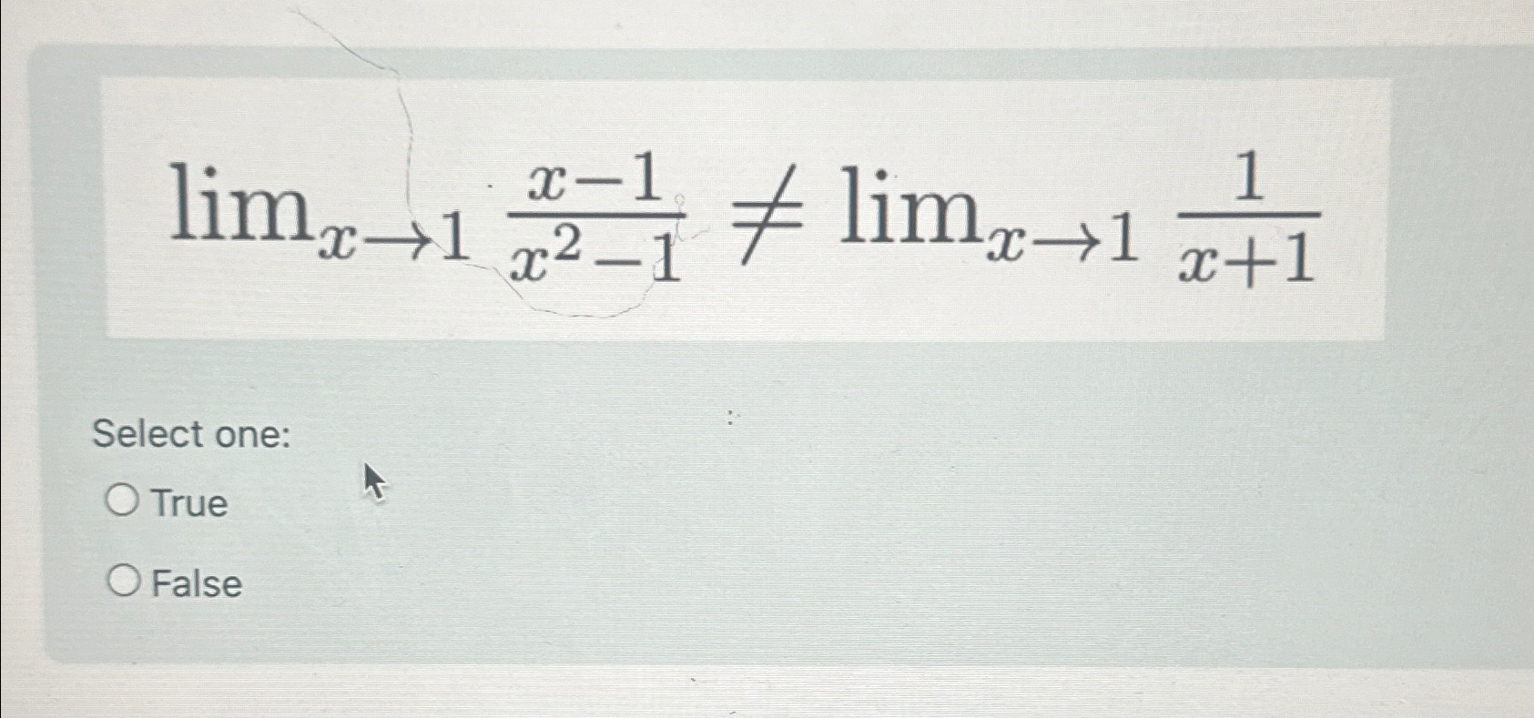 Solved limx→1x-1x2-1≠limx→11x+1Select oneTrueFalse | Chegg.com
