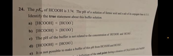 Solved 24. The pKa of HCOOH is 3.74. The pH of a solution of | Chegg.com