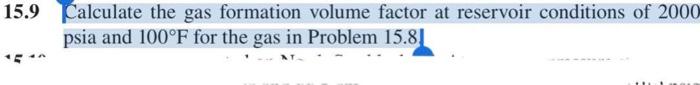 15.9 Calculate the gas formation volume factor at | Chegg.com