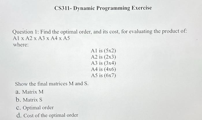 Solved CS311- Dynamic Programming Exercise Question 1: Find | Chegg.com
