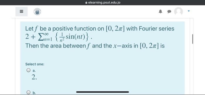 Solved a elearning.psut.edu.jo III Let f be a positive | Chegg.com