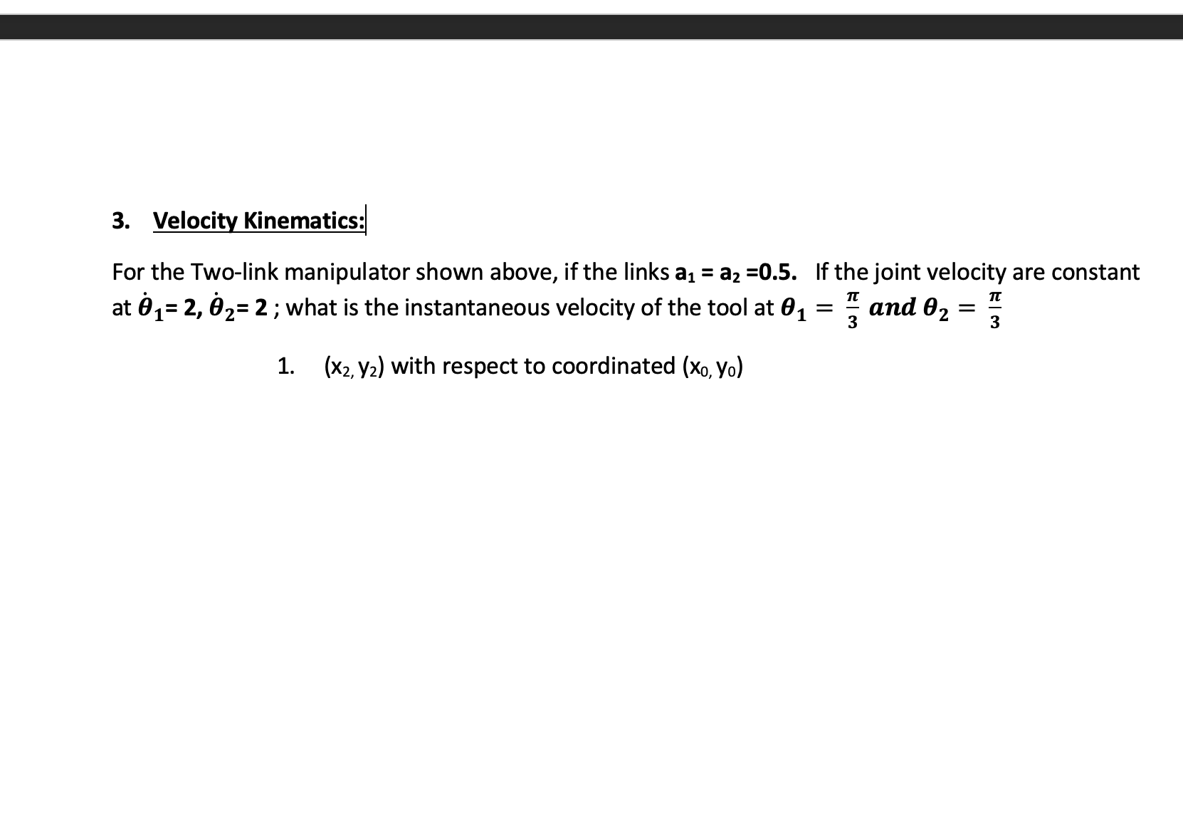 Velocity Kinematics:For the Two-link manipulator | Chegg.com