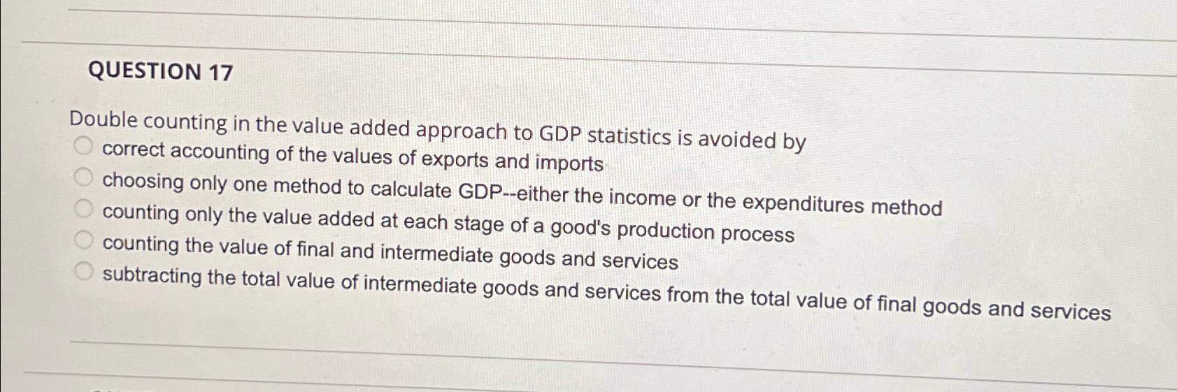 Solved QUESTION 17Double counting in the value added | Chegg.com