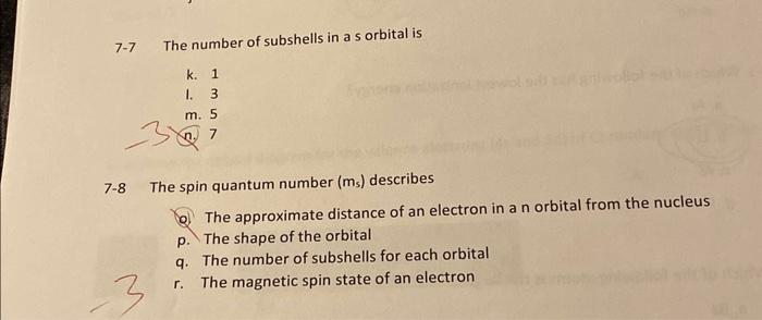 Solved 7-7 The number of subshells in a s orbital is k. 1 l. | Chegg.com