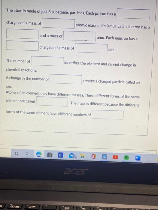 Solved The atom is made of just 3 subatomic particles. Each | Chegg.com