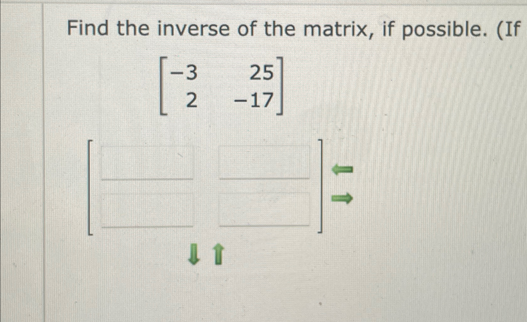 Solved Find the inverse of the matrix, if possible. | Chegg.com