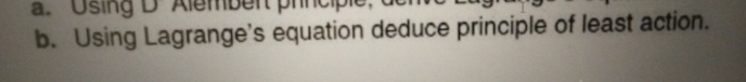 Solved b. ﻿Using Lagrange's equation deduce principle of | Chegg.com