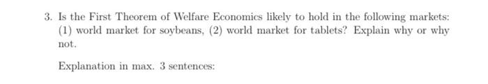 Solved 3. Is the First Theorem of Welfare Economics likely | Chegg.com