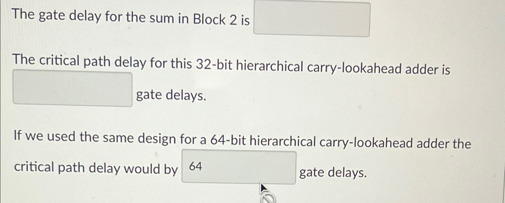 Solved The gate delay for the sum in Block 2 ﻿isThe critical | Chegg.com