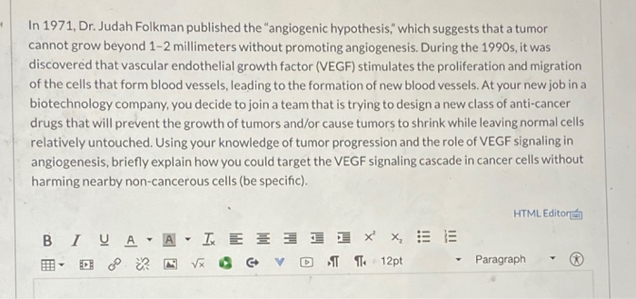 Solved In 1971, Dr. Judah Folkman published the "angiogenic | Chegg.com