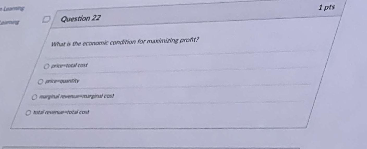 Solved Question 22What is the cconomic condition for | Chegg.com