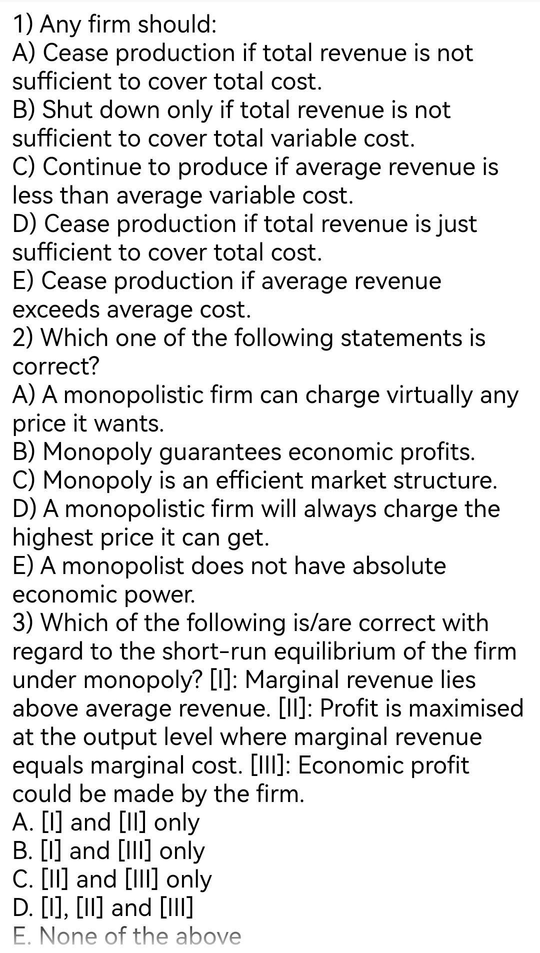 Solved 1) Any firm should: A) Cease production if total | Chegg.com