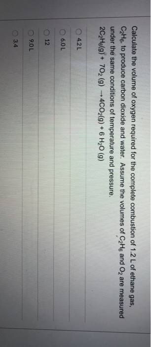 Solved Calculate the volume of oxygen required for the | Chegg.com