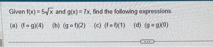 Solved Given f(x)=5x and g(x)=7x, find the following | Chegg.com