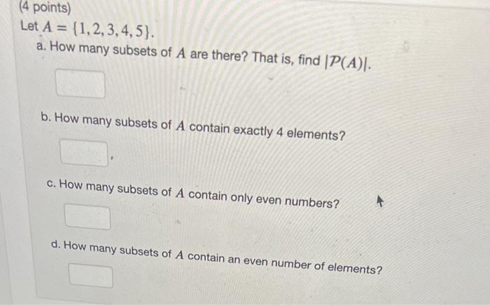 Solved A={1,2,3,4,5}. a. How many subsets of A are there? | Chegg.com
