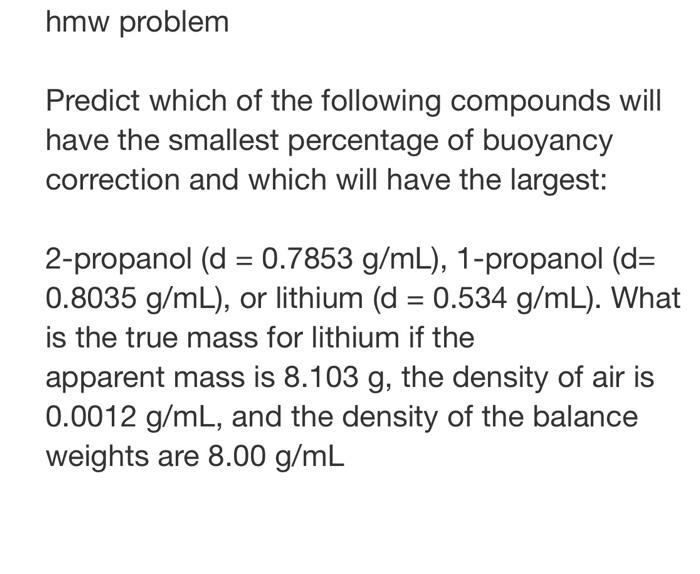 Solved hmw problem Predict which of the following compounds | Chegg.com Solved hmw problem Predict which of the following compounds | Chegg.com