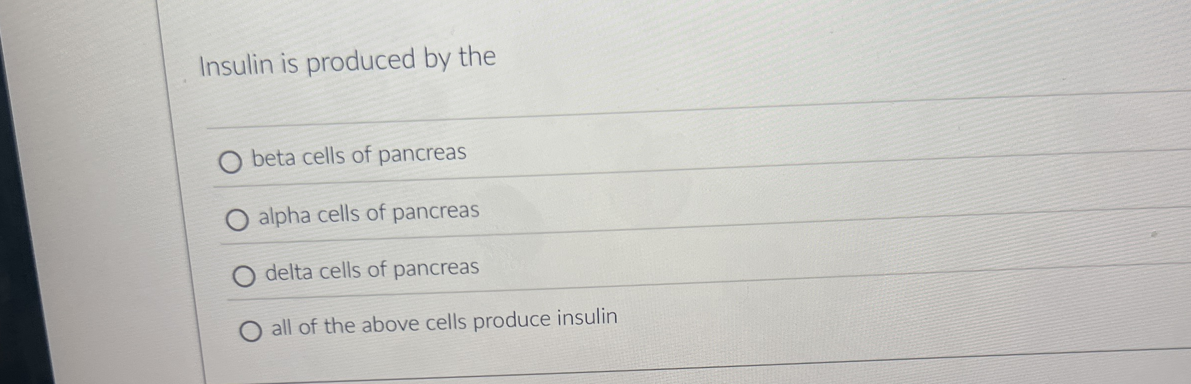 Solved Insulin is produced by thebeta cells of pancreasalpha | Chegg.com