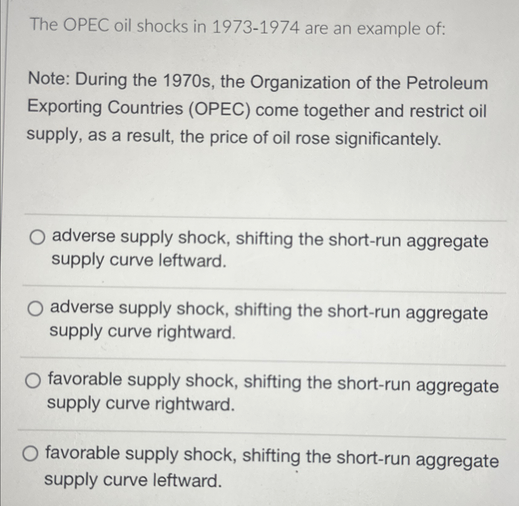 Solved The OPEC oil shocks in 1973-1974 ﻿are an example | Chegg.com