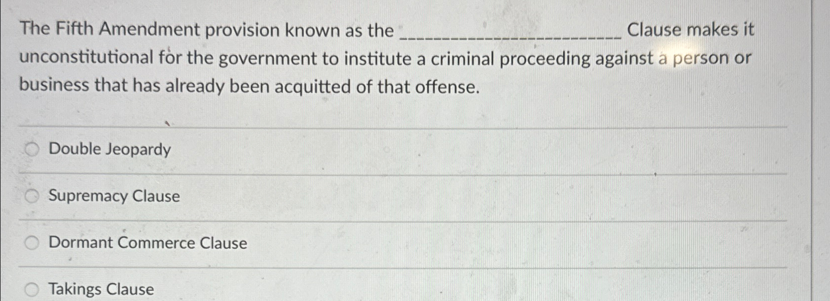 Solved The Fifth Amendment provision known as the : Clause | Chegg.com