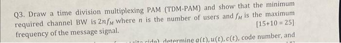 Solved Q3. Draw a time division multiplexing PAM (TDM-PAM) | Chegg.com