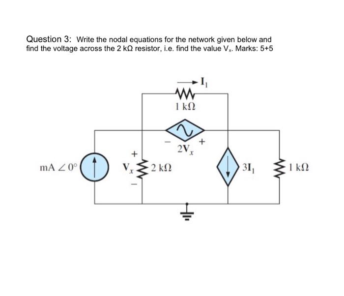 Solved Question 3: Write the nodal equations for the network | Chegg.com