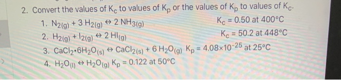 Solved 2. Convert the values of Kc to values of Kp or the | Chegg.com