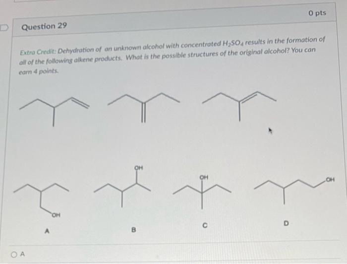 Extra Credit: Dehydration of an unknown alcohol with | Chegg.com