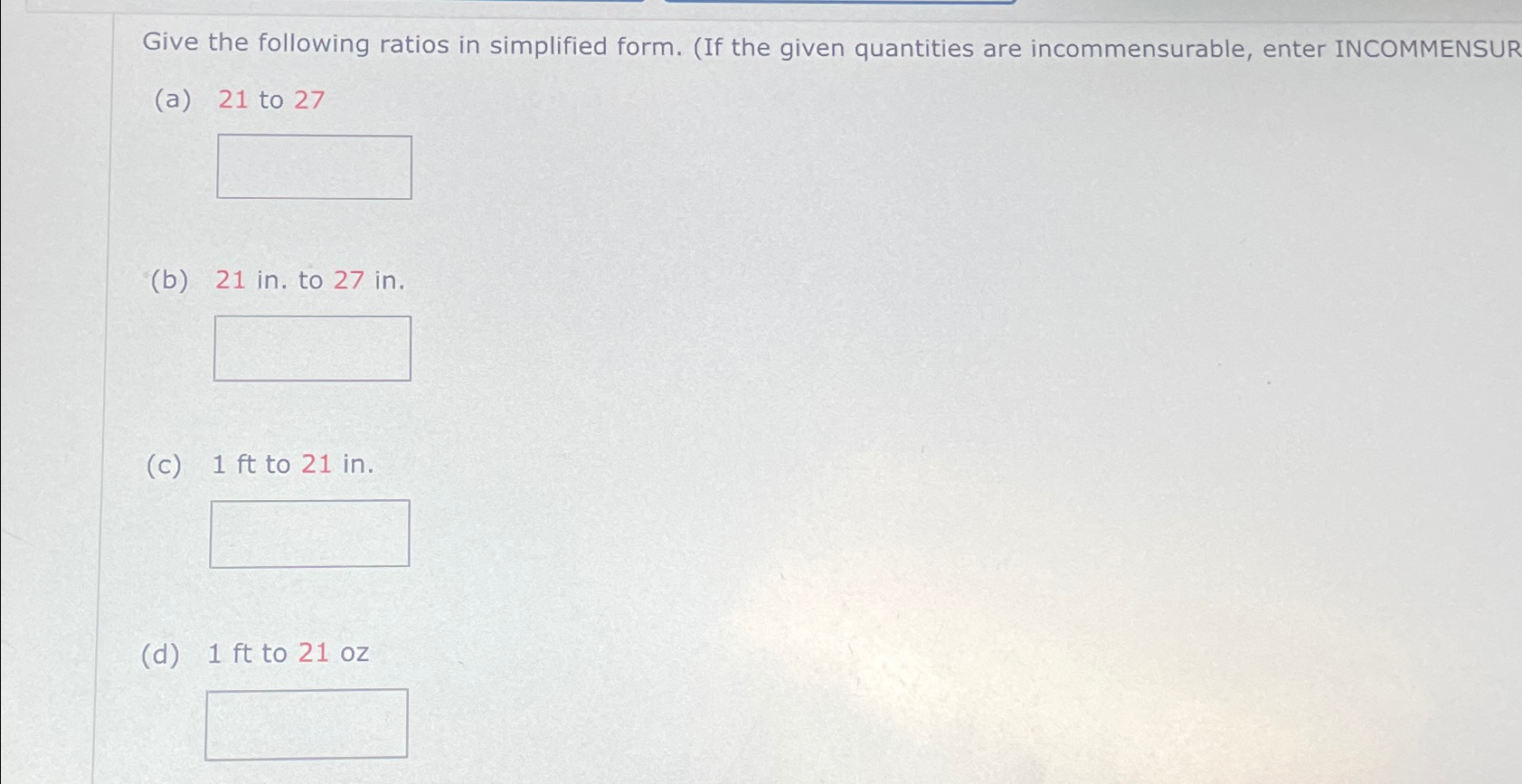 Solved Give the following ratios in simplified form. (If the | Chegg.com