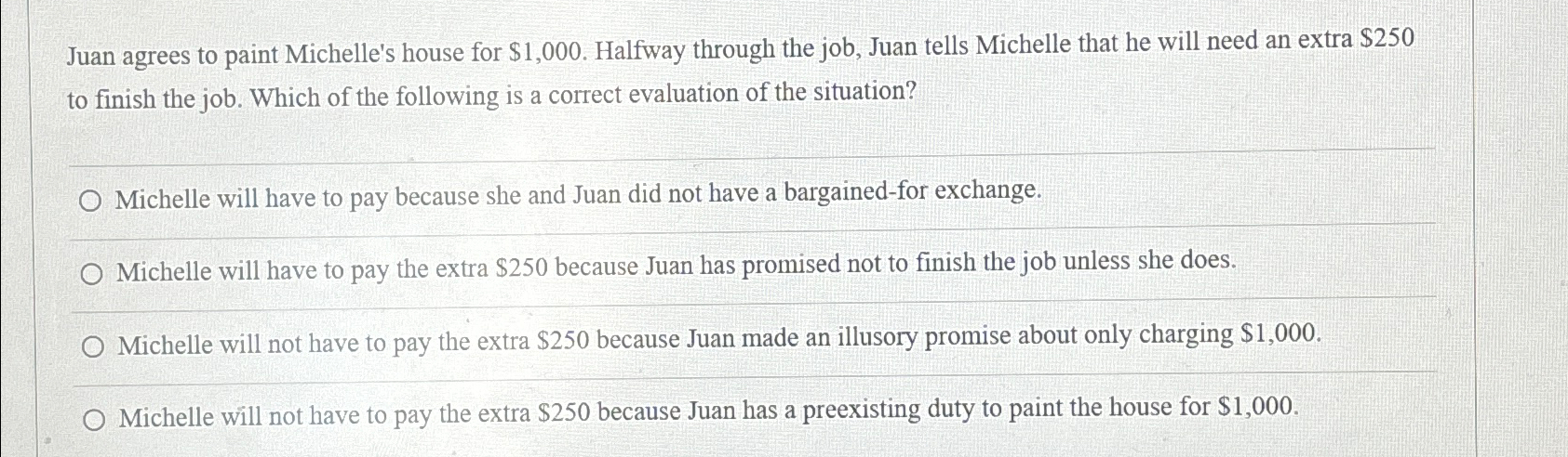 Solved Juan agrees to paint Michelle's house for $1,000. | Chegg.com