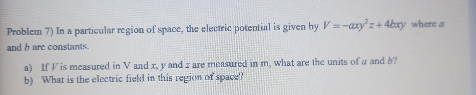 Solved Problem 7) In a particular region of space, the | Chegg.com