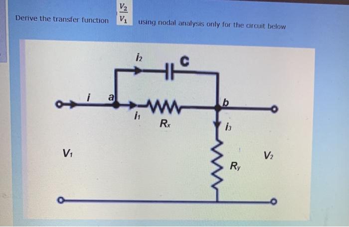 Solved V2 V Derive the transfer function using nodal | Chegg.com
