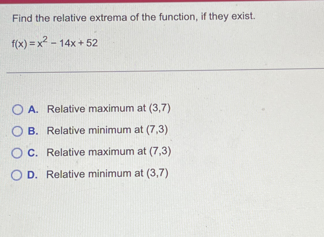 Solved Find the relative extrema of the function, if they | Chegg.com