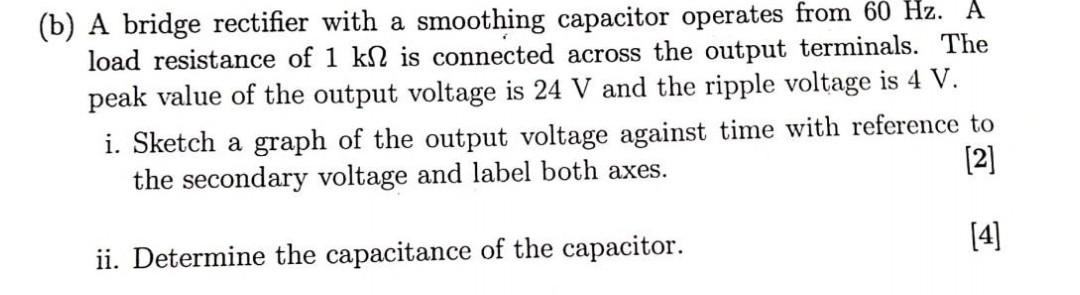 Solved (b) A bridge rectifier with a smoothing capacitor | Chegg.com