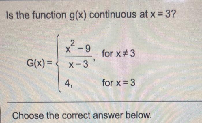 Solved Is the function g(x) continuous at x = 3? X? -9 for | Chegg.com