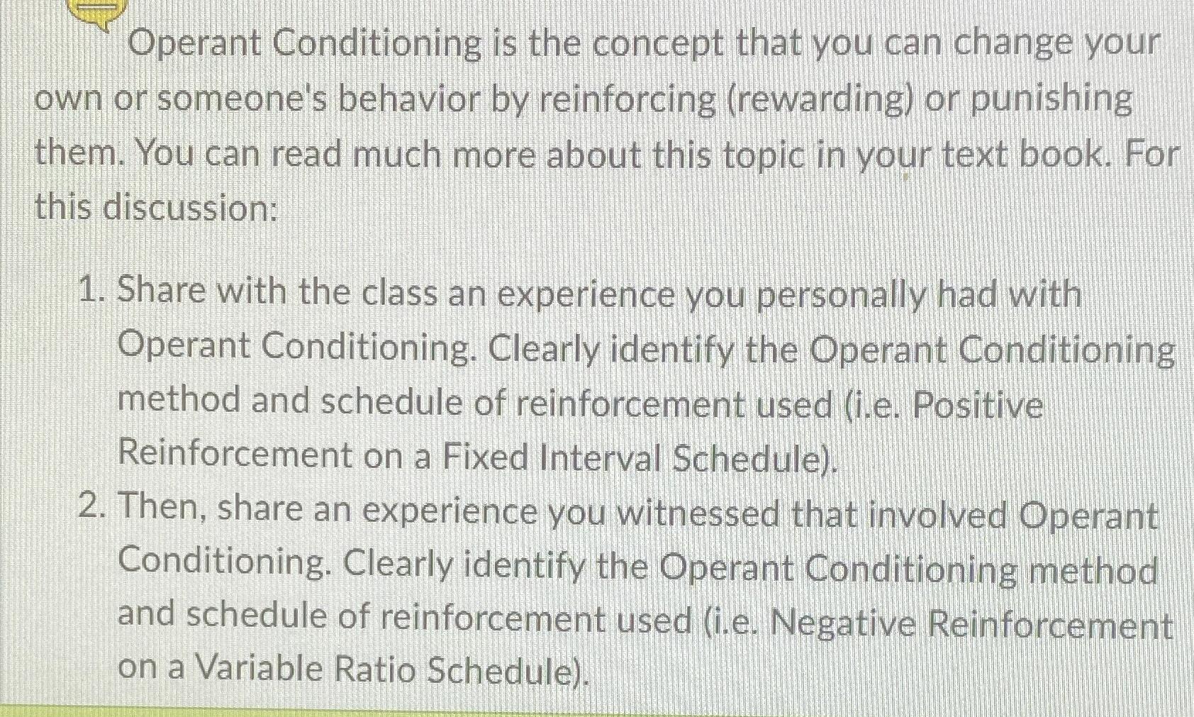 Solved Operant Conditioning is the concept that you can | Chegg.com