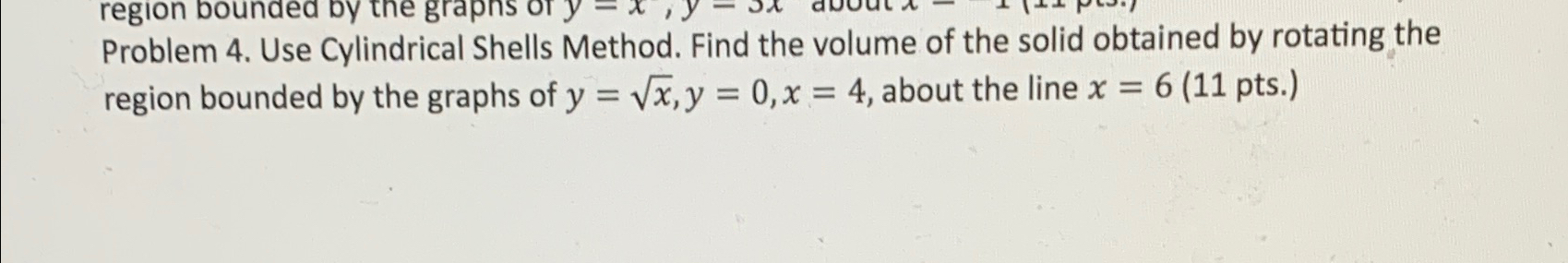 Solved Use Cylindrical Shells Method. Find the volume of the | Chegg.com