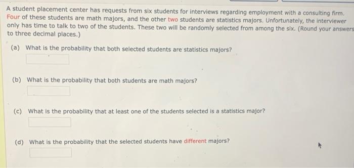 Solved A student placement center has requests from six | Chegg.com